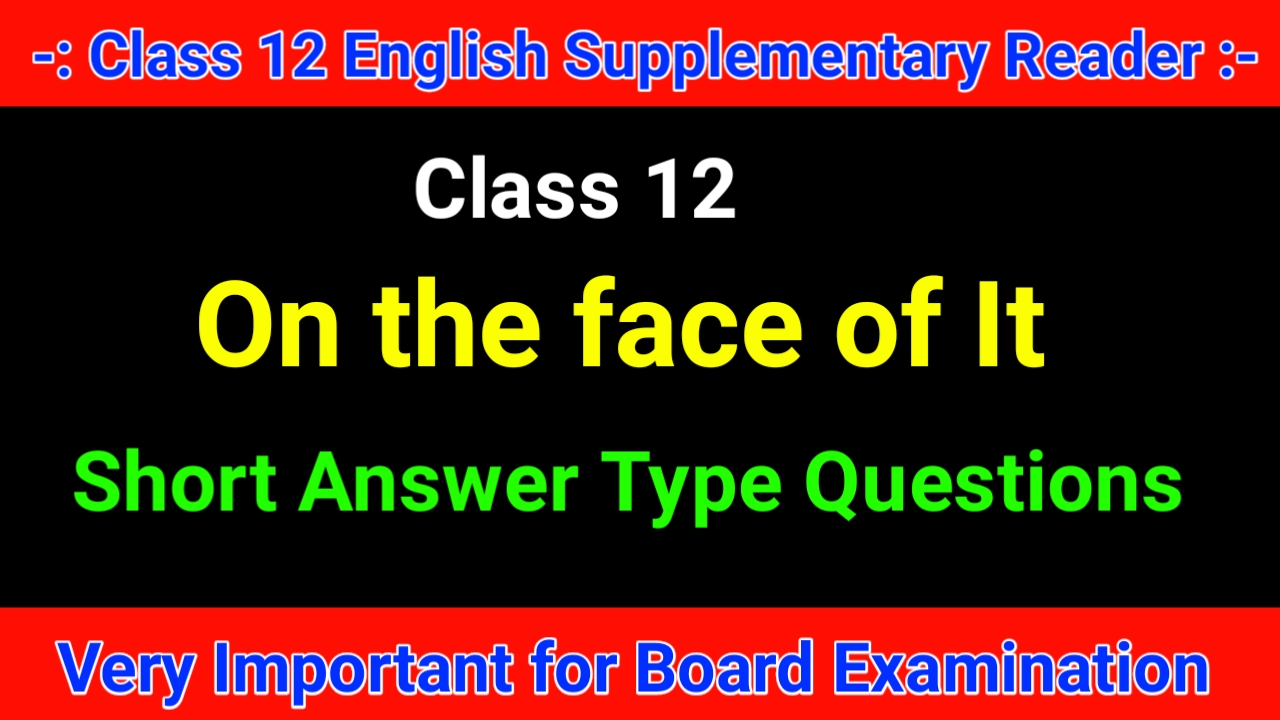 On the face of It Short Question Answer
